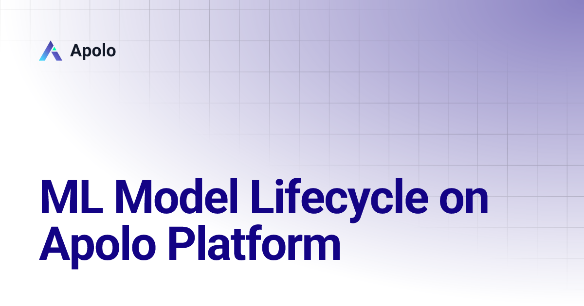 ML Model Lifecycle on Apolo Platform | Examples/Use Cases | Apolo